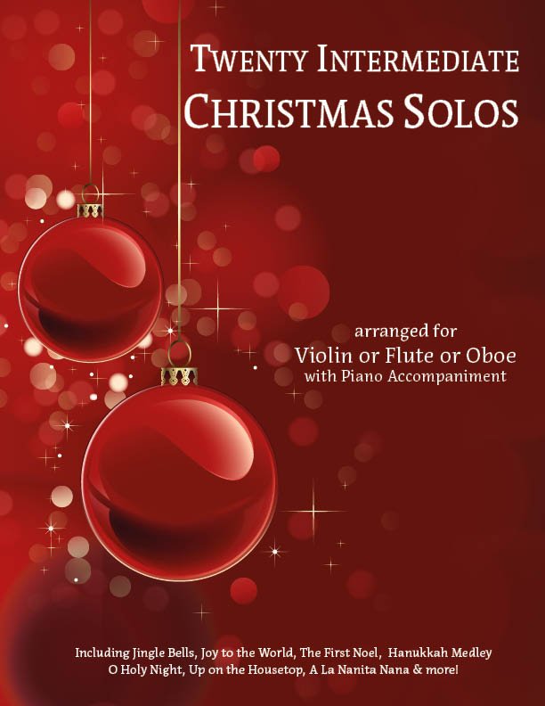 Twenty Intermediate Christmas Solos for Violin or Flute or Oboe and Pi ...
